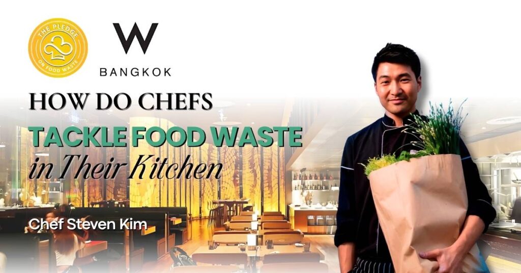 How W Bangkok Reduces Food Waste - The Pledge on Food Waste